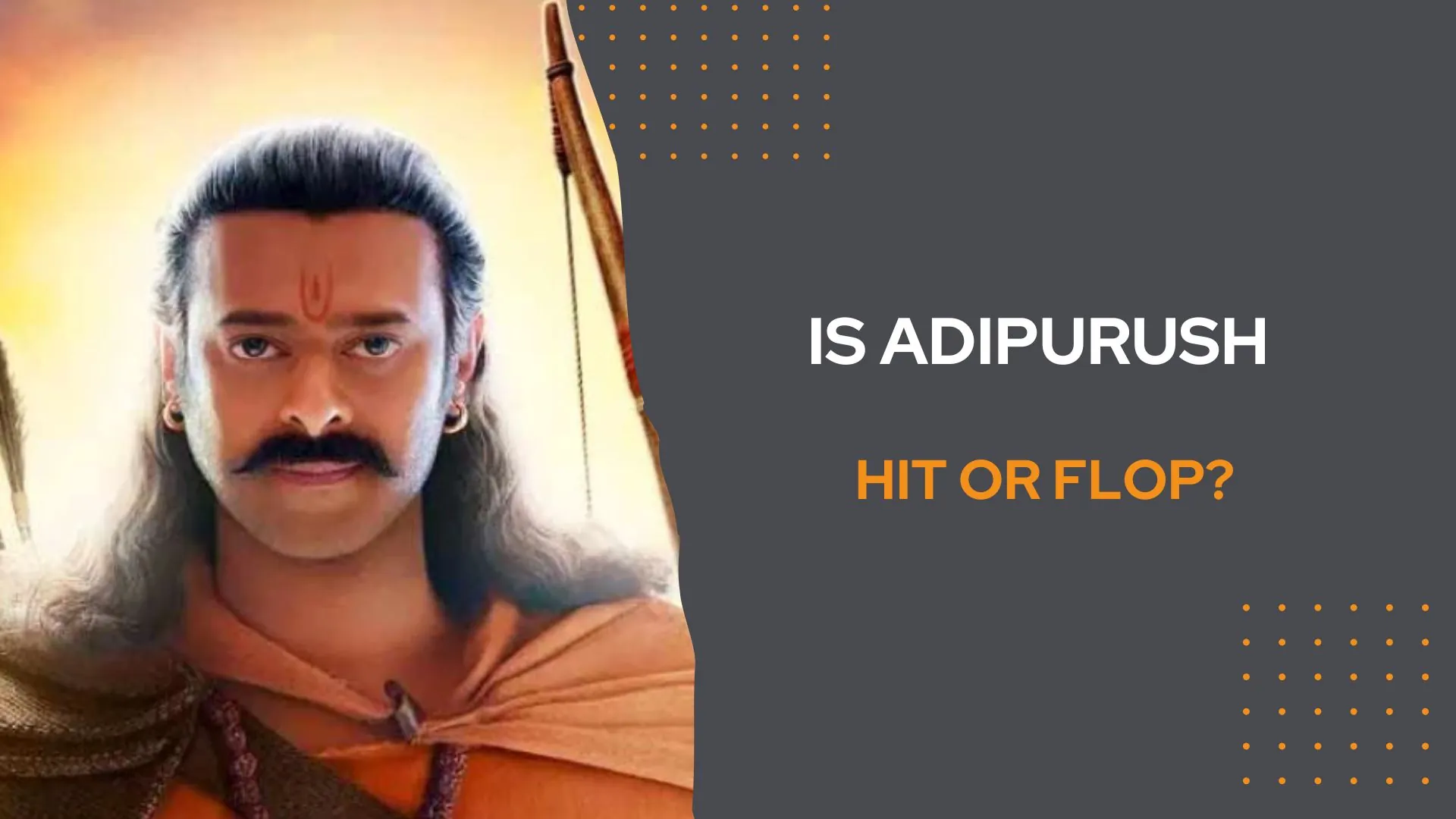Is Adipurush Hit Or Flop Analyzing The Box Office Verdict Of The Epic